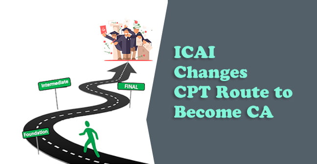 ICAI Changes CPT Route to Become Chartered Accountant