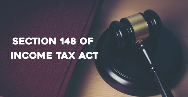 Section 148 of Income Tax Act - Everything About Notice u/s 148