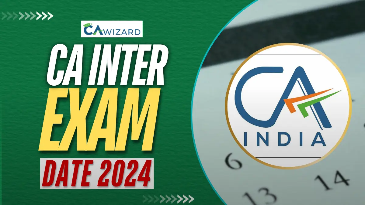 CA Intermediate Exam Date for September 2024 Exam Out