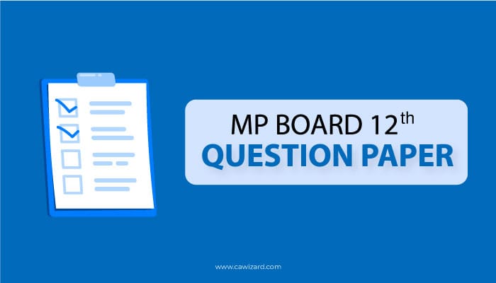 Download Free Sample MP Board 12th Question Paper 2019 for Practice
