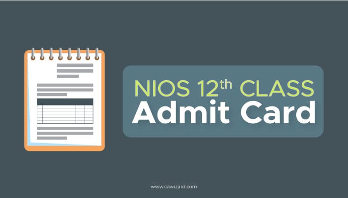 Get Your NIOS Admit Card / Hall Ticket 12th Class 2021-22