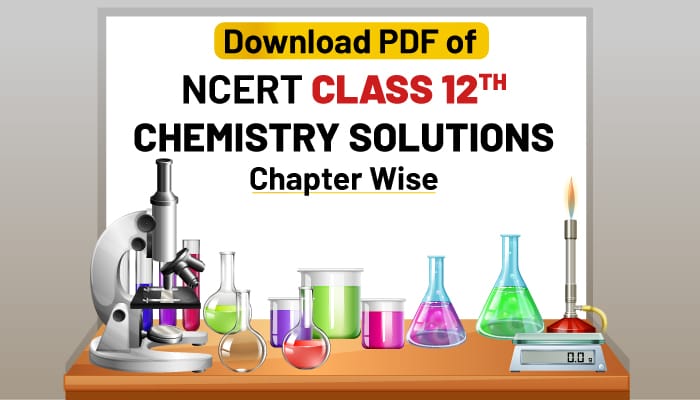 Download PDF of NCERT Class 12 Chemistry Solutions: Chapter-Wise — CA ...