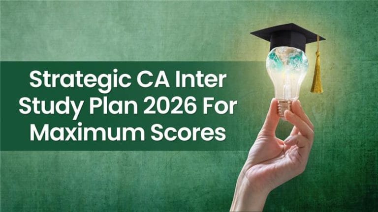 CA Inter Study Plan 2026: Tips & Strategies To Score Well